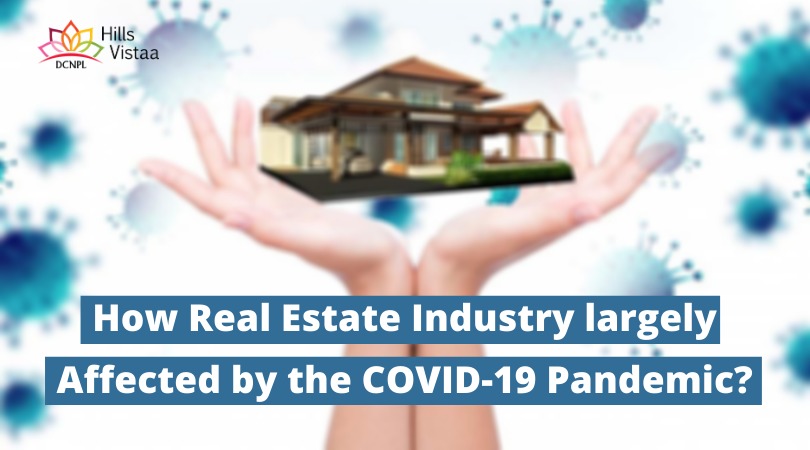 How Real estate Industry largely affected by the COVID-19 Pandemic?