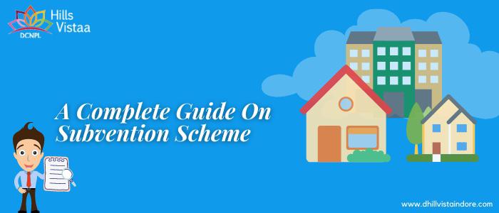 A complete guide on subvention scheme